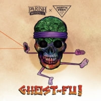 Ghost-Fu - Parish Brewing Co X North Park Brewing Company - West Coast ...